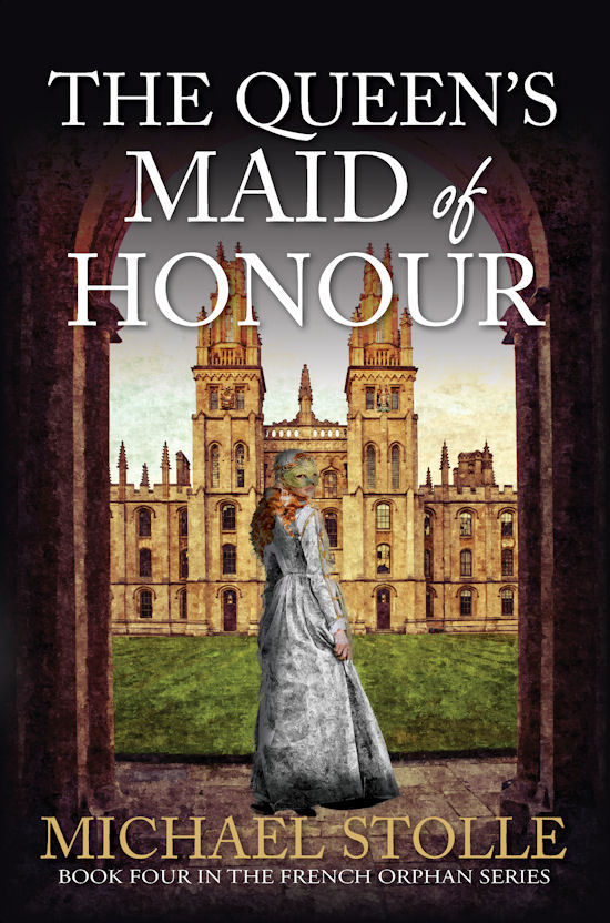 The Queen's Maid of Honour (The French Orphan #4) by Michael Stolle ...