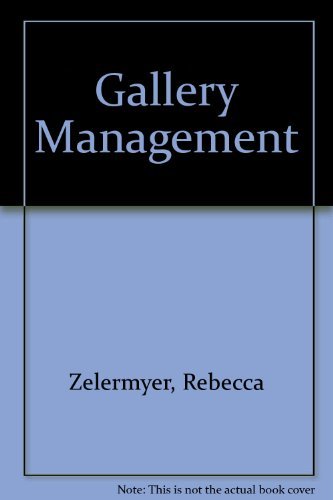 Gallery Management by Rebecca Zelermyer | Goodreads