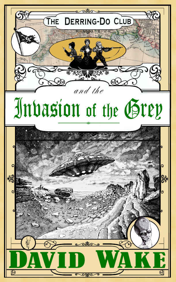 The Derring-Do Club and the Invasion of the Grey by David Wake | Goodreads