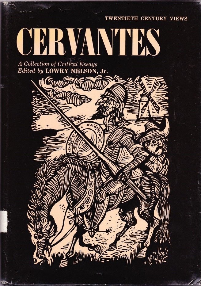 Cervantes: A Collection Of Critical Essays by Lowry Nelson Jr. | Goodreads