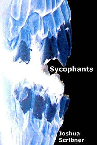 Sycophants by Joshua Scribner | Goodreads