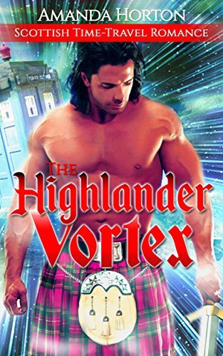The Highlander Vortex by Amanda Horton | Goodreads