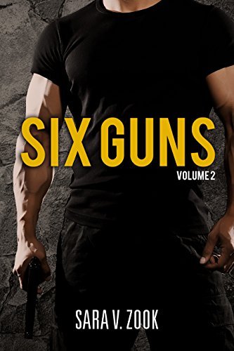 Six Guns Volume Two by Sara V. Zook | Goodreads