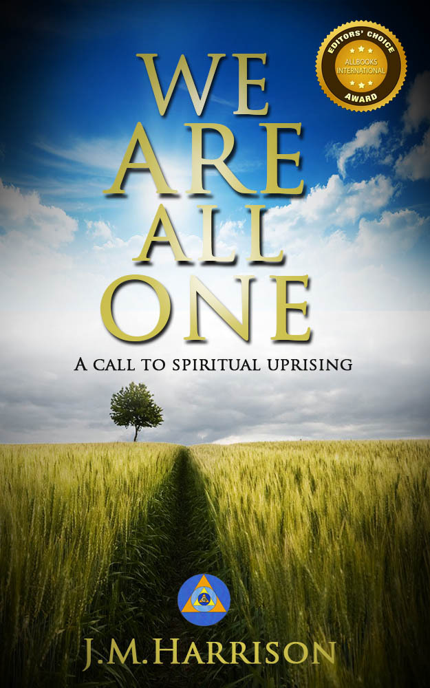 We Are All One: A call to spiritual uprising by J.M. Harrison | Goodreads