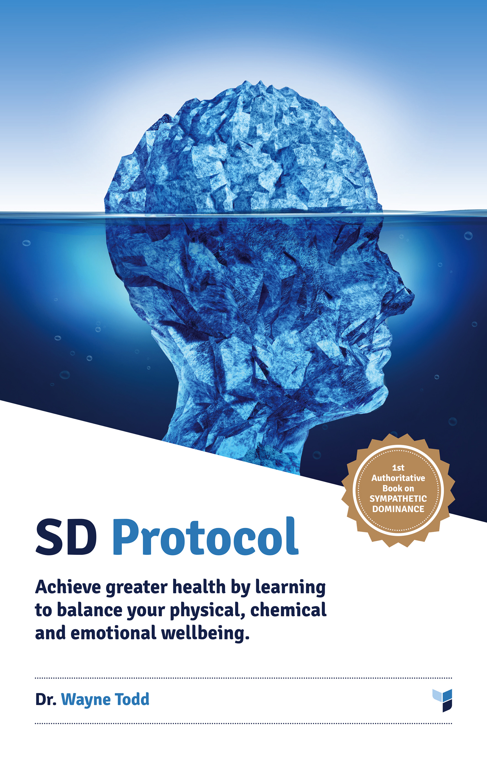 Sd Protocol: Achieve Greater Health and Wellbeing: Sympathetic ...