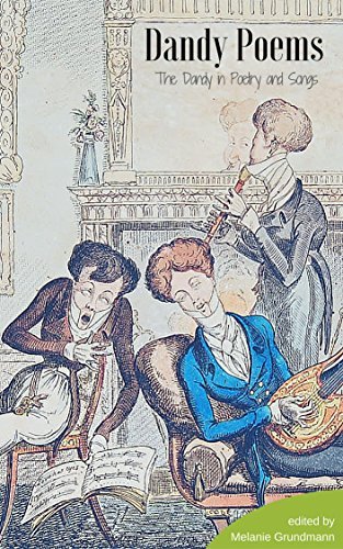 Dandy Poems: The Dandy in Poetry and Songs by Melanie Grundmann | Goodreads