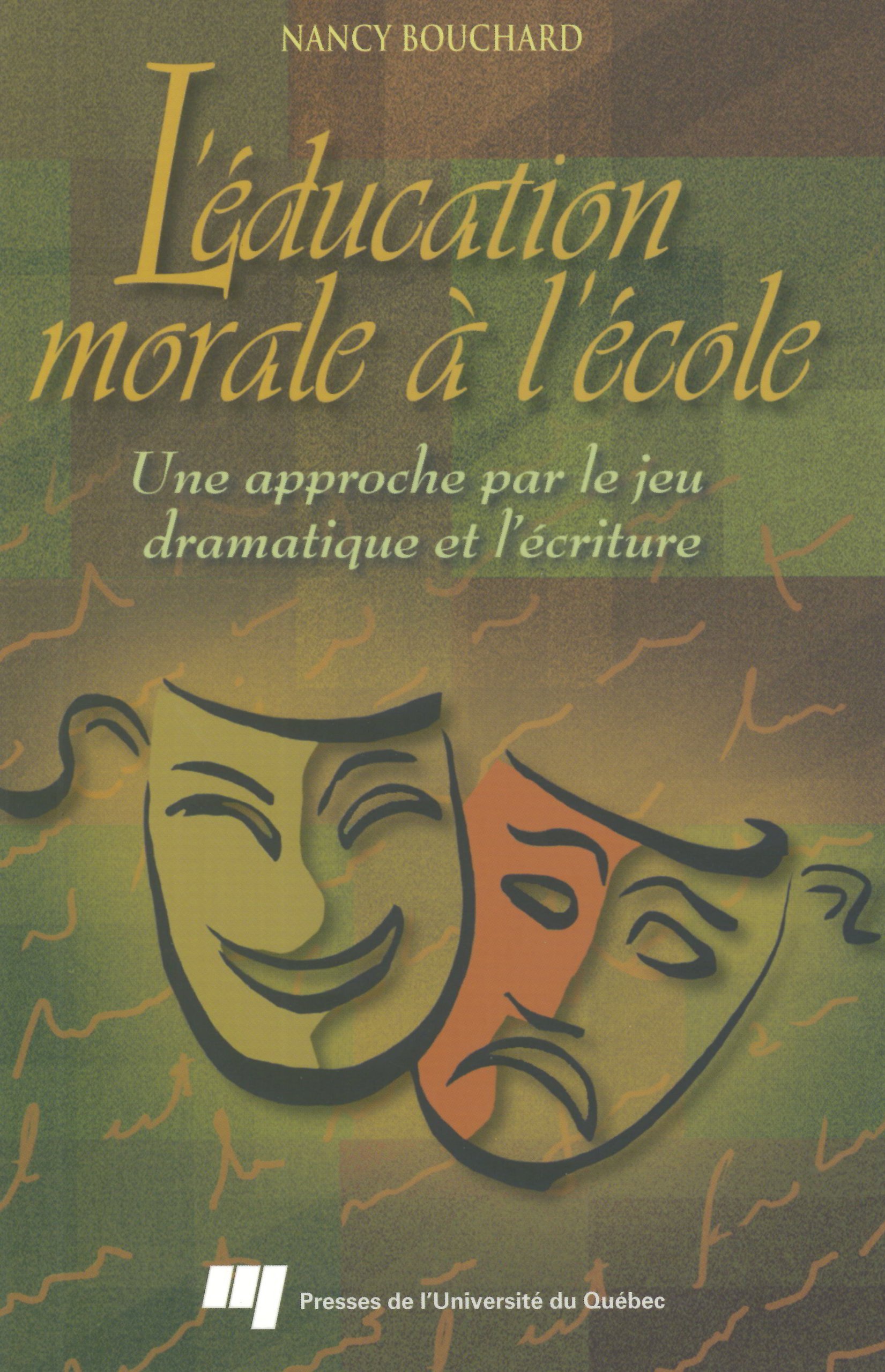 L'education morale a l'ecole: une approche par le jeu dramatique et l ...