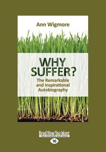 Why Suffer ?: The Remarkable and Inspirational Autobiography by Ann ...