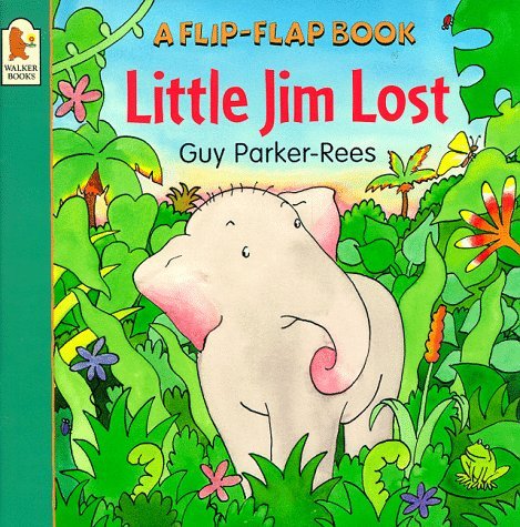 Little Jim Lost (Flip-the-Flap Books) by Guy Parker-Rees | Goodreads