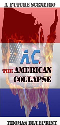 A.C.: The American Collapse by Thomas Blueprint | Goodreads