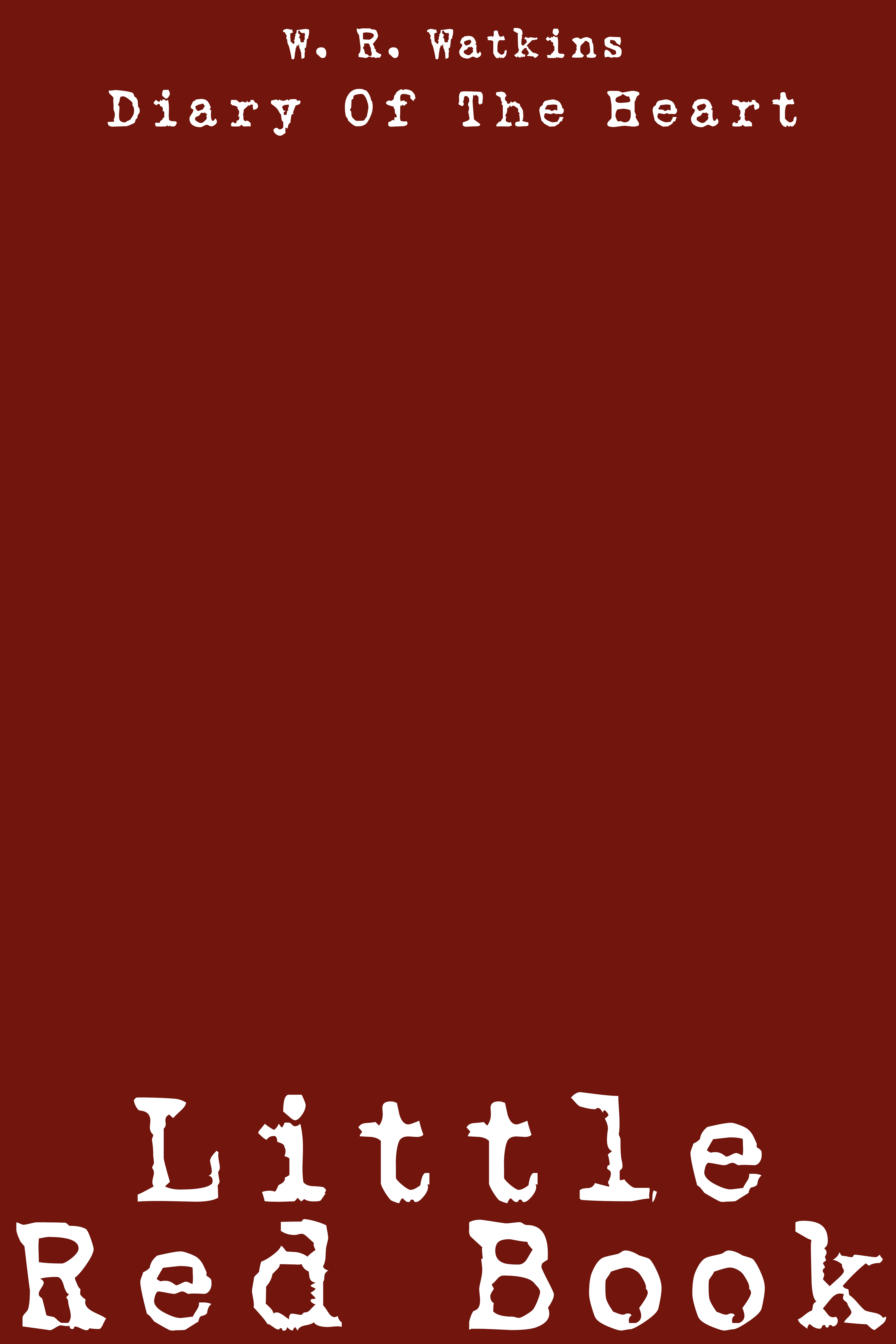 Diary Of The Heart: Little Red Book by W.R. Watkins | Goodreads