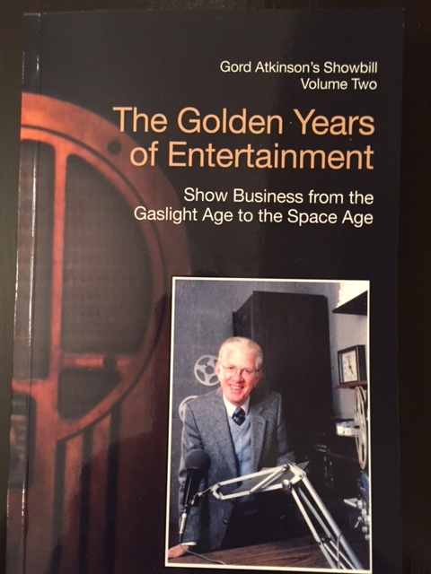 The Golden Years of Entertainment Gord Atkinson's Showbill Volume Two ...