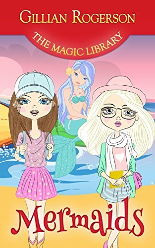 Mermaids (The Magic Library Book 5) by Gillian Rogerson | Goodreads