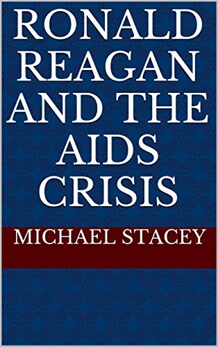 Ronald Reagan and the AIDS Crisis by Michael Stacey | Goodreads