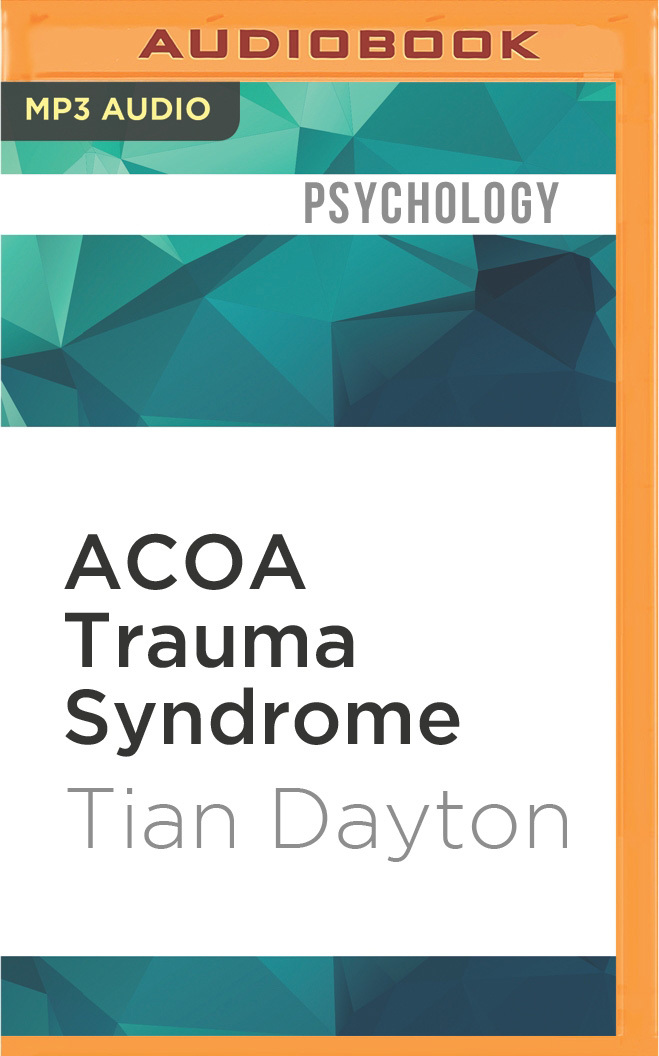 ACOA Trauma Syndrome by Tian Dayton | Goodreads