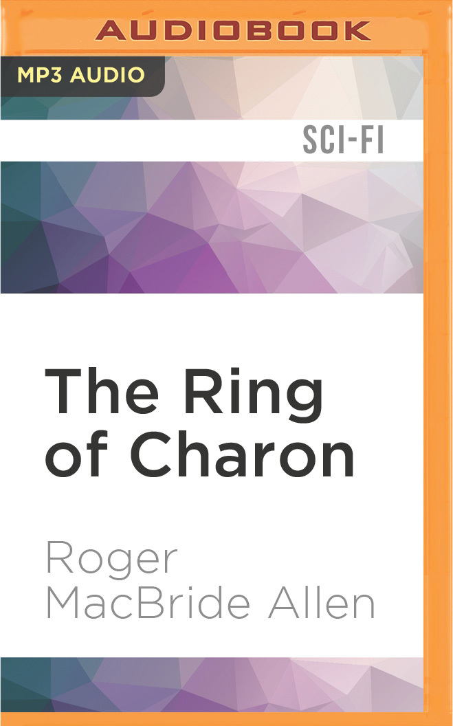 The Ring of Charon by Roger MacBride Allen | Goodreads