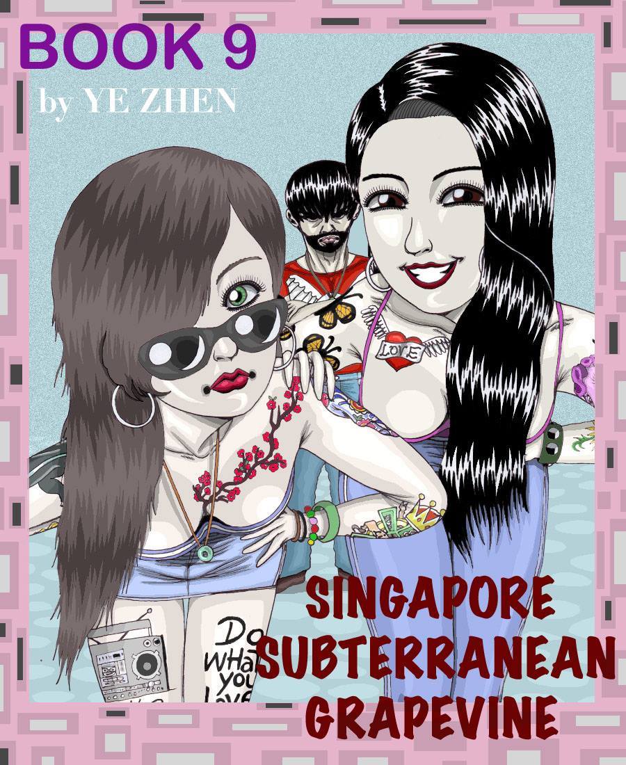 Singapore Subterranean Grapevine (Book 9) by Ye Zhen | Goodreads