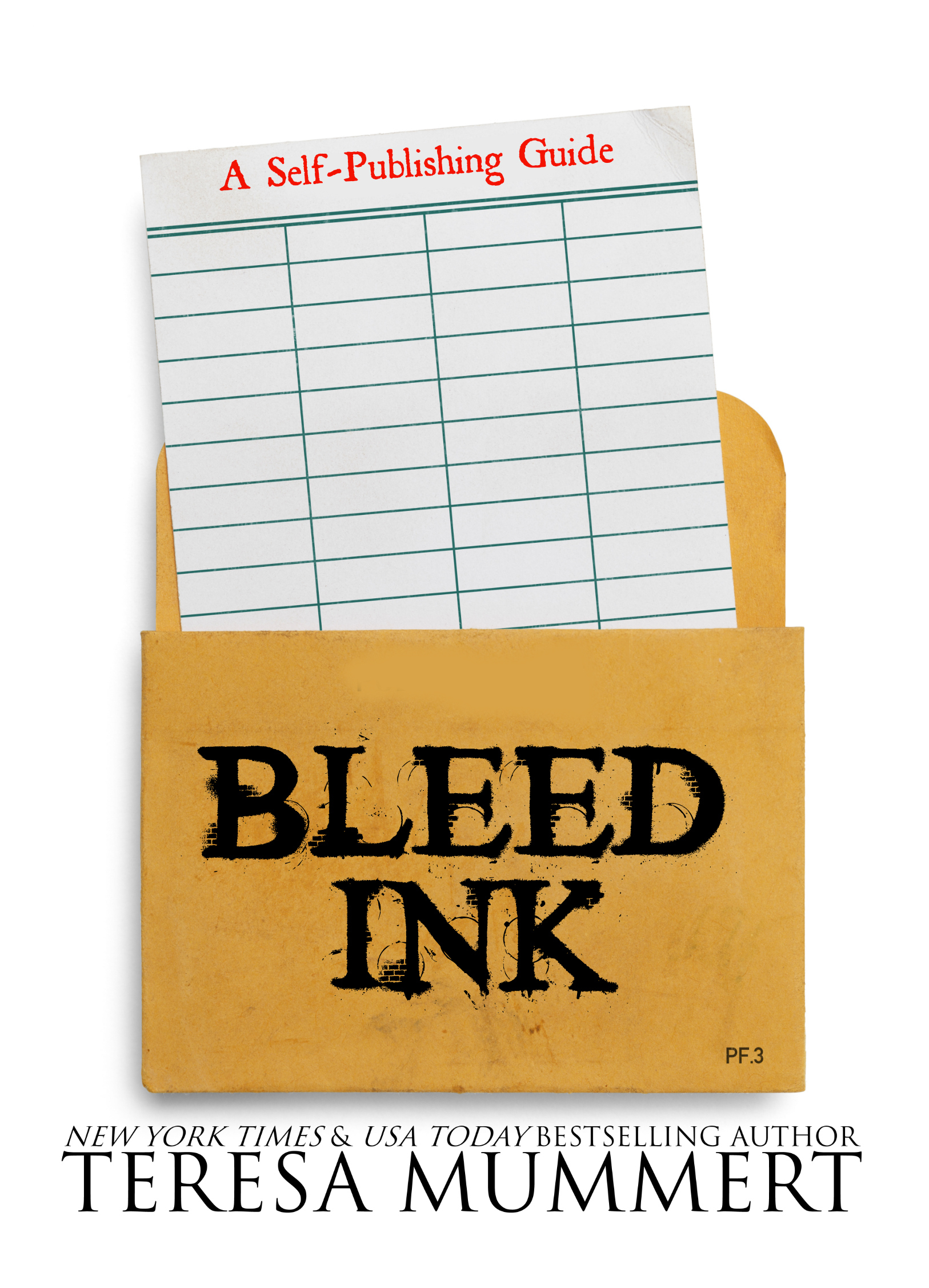 Bleed Ink: A Self-Publishing Guide by Teresa Mummert | Goodreads