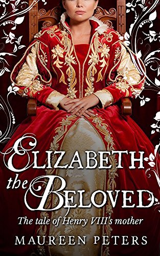 Elizabeth the Beloved by Maureen Peters | Goodreads