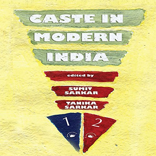 Caste in Modern India: A Reader (Two Volume Set) by Sumit Sarkar ...