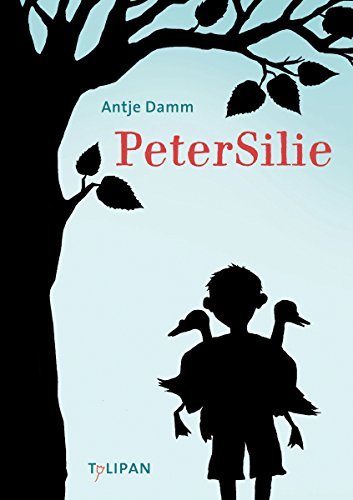 PeterSilie (Kinderroman) (German Edition) by Antje Damm | Goodreads