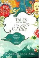 Tales from the Hills: Lahaul's Enduring Myths and Legends [Oct 01, 2014 ...