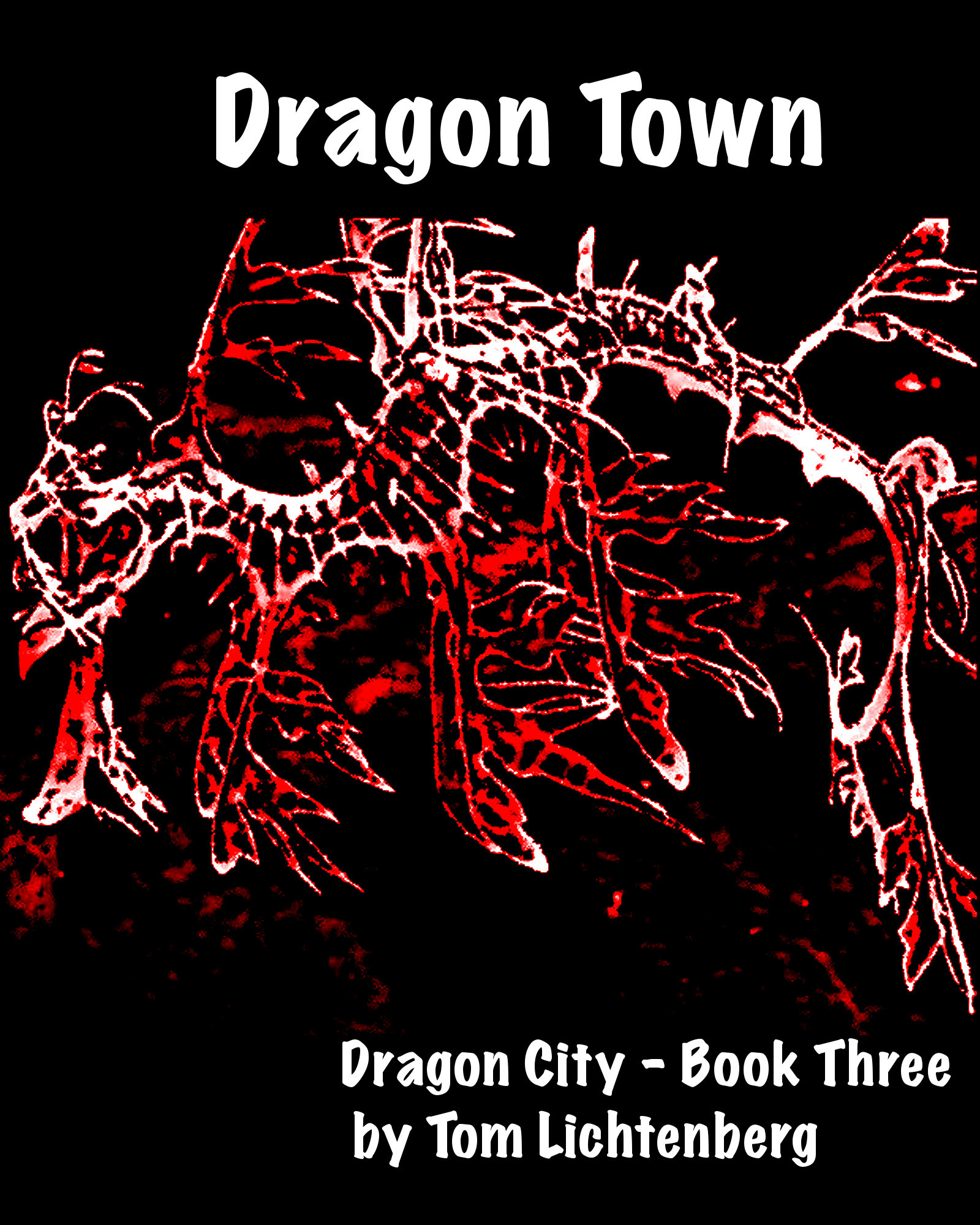 Dragon Town by Tom Lichtenberg | Goodreads