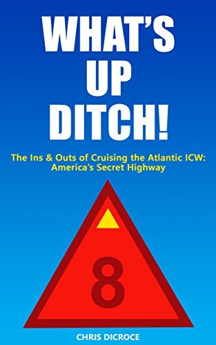 What's Up Ditch!: The Ins and Outs of Cruising the Atlantic ICW ...