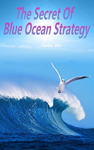The Secret Of Blue Ocean Strategy: Blue Ocean Strategy Thinking by ...