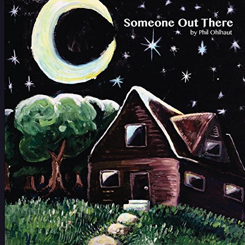 Someone Out There by Phil Ohlhaut | Goodreads