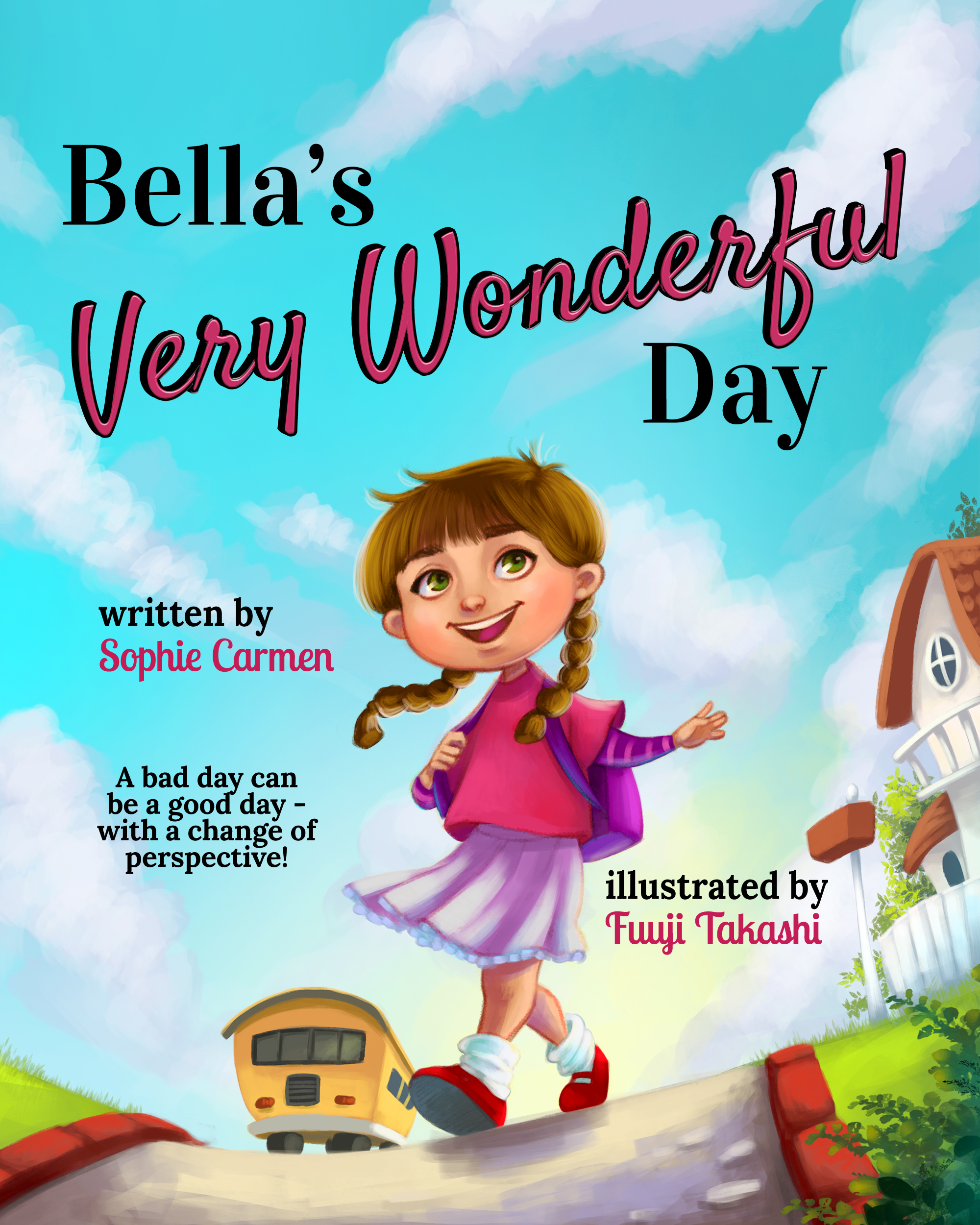 Bella's Very Wonderful Day by Sophie Carmen | Goodreads