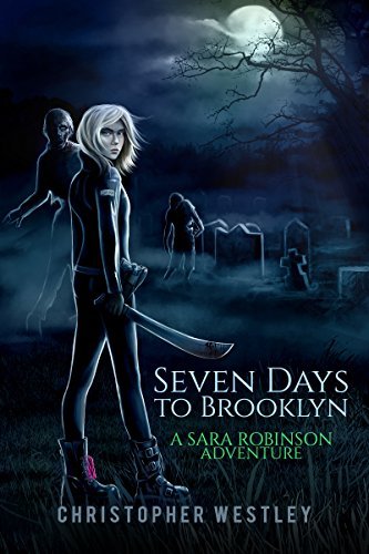 Seven Days To Brooklyn: A Sara Robinson Adventure by Christopher ...