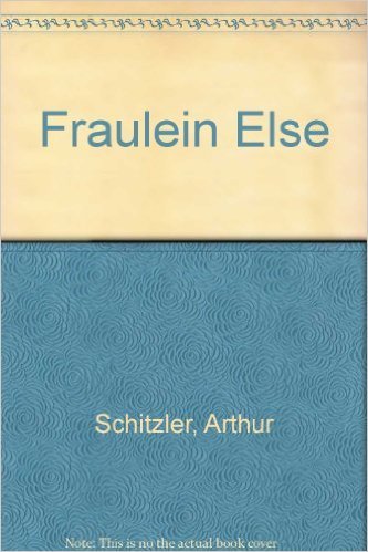 Fraulein Else by Arthur Schnitzler | Goodreads