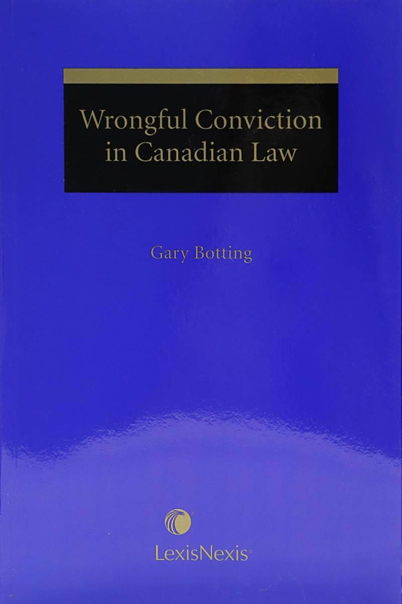 Wrongful Conviction in Canadian Law by Gary Botting | Goodreads