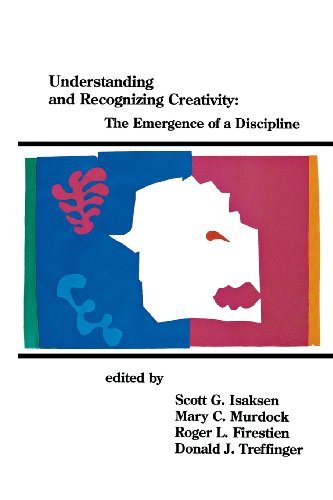 Understanding and Recognizing Creativity: The Emergence of a Discipline ...