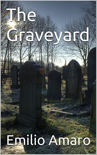 The Graveyard by Emilio Amaro | Goodreads