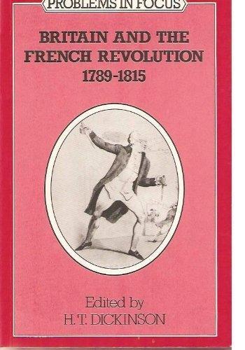 Britain and the French Revolution, 1789-1815 by Harry T. Dickinson ...