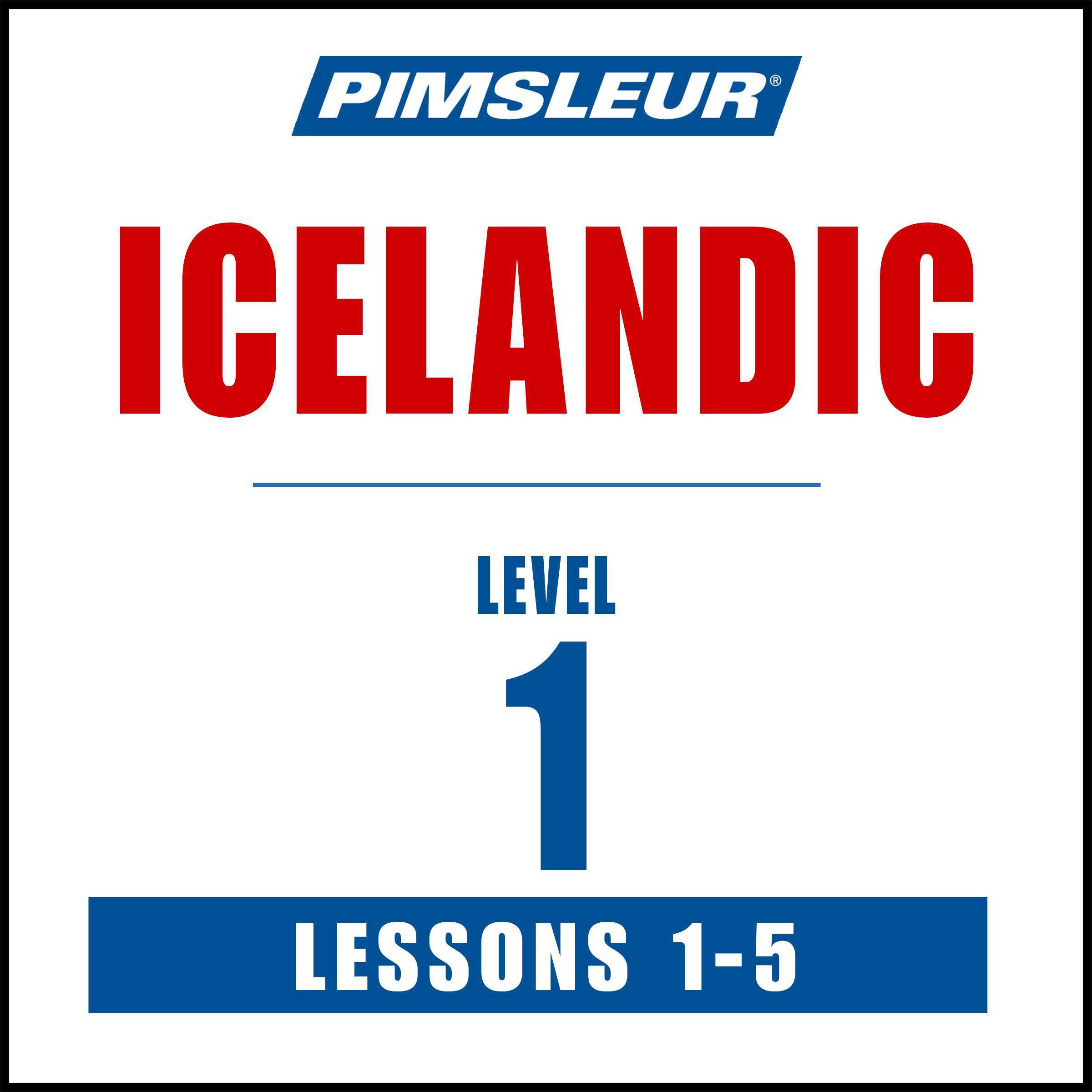Pimsleur Icelandic Level 1 Lessons 1-5 MP3: Learn to Speak and ...