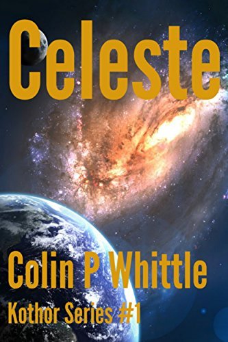 Celeste by Colin P. Whittle | Goodreads