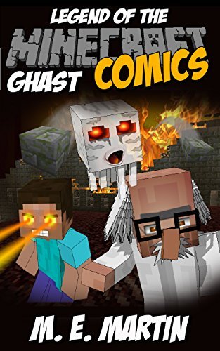 Minecraft: Legend of the Minecraft Ghast by M.E. Martin | Goodreads