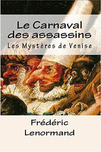 Le Carnaval des assassins (Les Mystères de Venise t. 6) by Frédéric ...