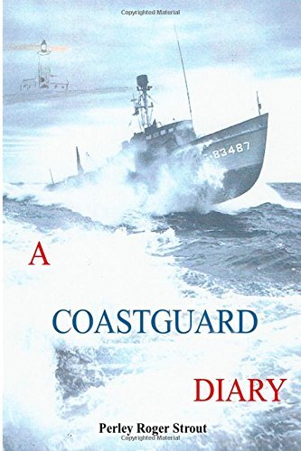 A Coastguard Diary by MR Perley Roger Strout | Goodreads