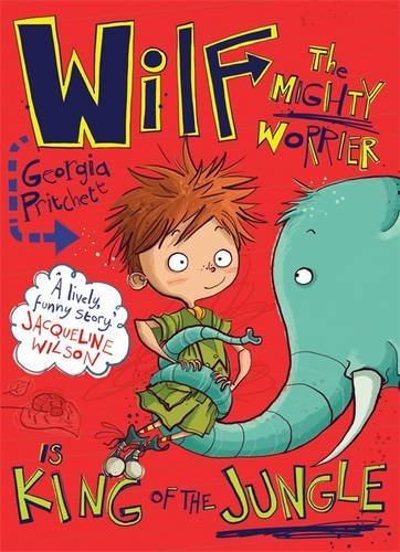 Wilf the Mighty Worrier is King of the Jungle by Georgia Pritchett ...