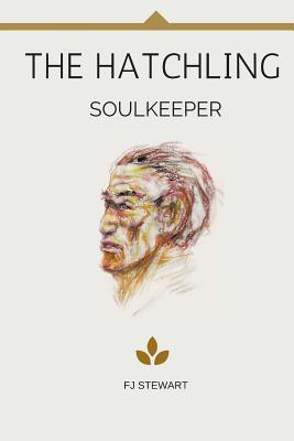 The Hatchling: Soul Keeper by F.J. Stewart | Goodreads