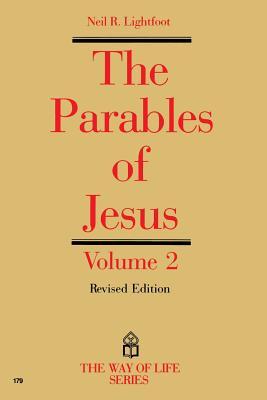 The Parables of Jesus, Vol 2 by Neil R. Lightfoot | Goodreads
