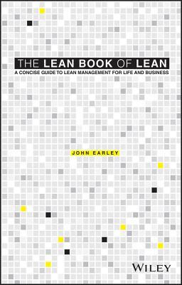 The Lean Book of Lean: A Concise Guide to Lean Management for Life and ...