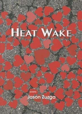 Heat Wake by Jason Zuzga | Goodreads