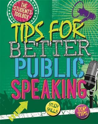 The Student's Toolbox: Tips for Better Public Speaking by Louise ...