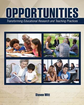 Opportunities: Transforming Educational Research and Teaching Practices ...