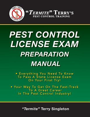 "Termite" Terry's Pest Control License Exam Preparation Manual ...